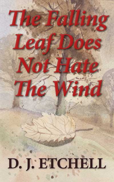 The Falling Leaf Does Not Hate the Wind